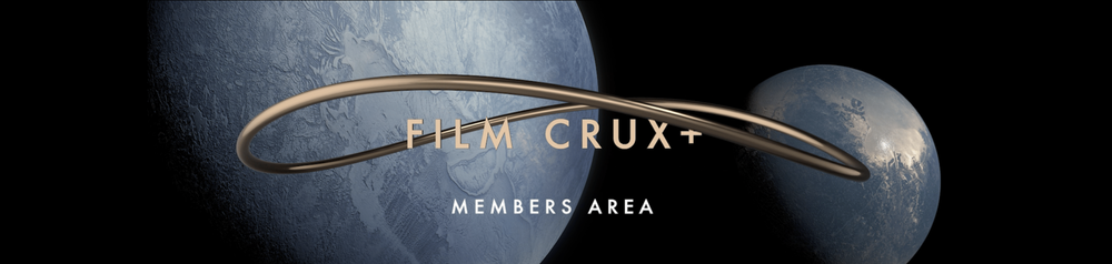 FILM CRUX+ Membership — FILM CRUX