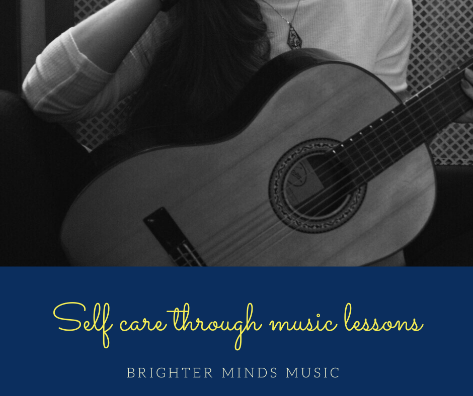 Self Care Through Music Lessons — Brighter Minds Music