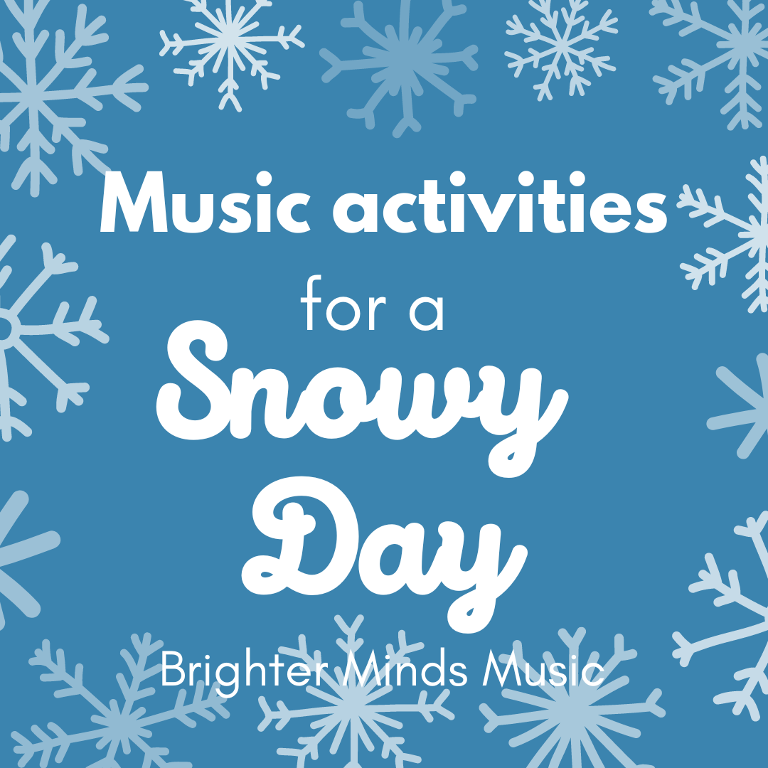 Music activities for a snowy day — Brighter Minds Music