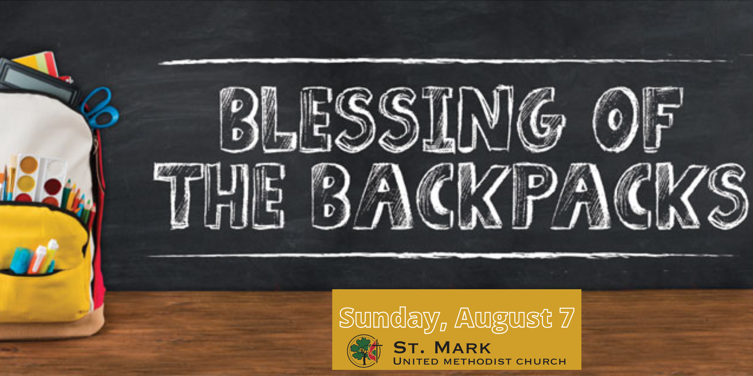 Bring your Backpacks, Sunday August 7th — St. Mark UMC
