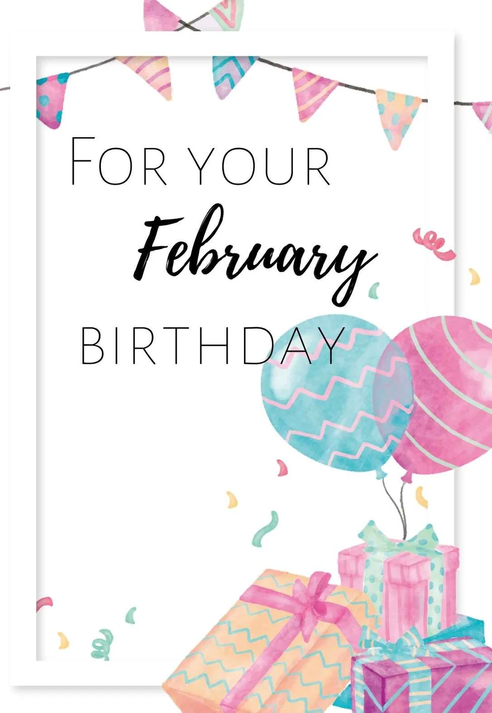 February Printable Birthday Cards — PRINTBIRTHDAY.CARDS