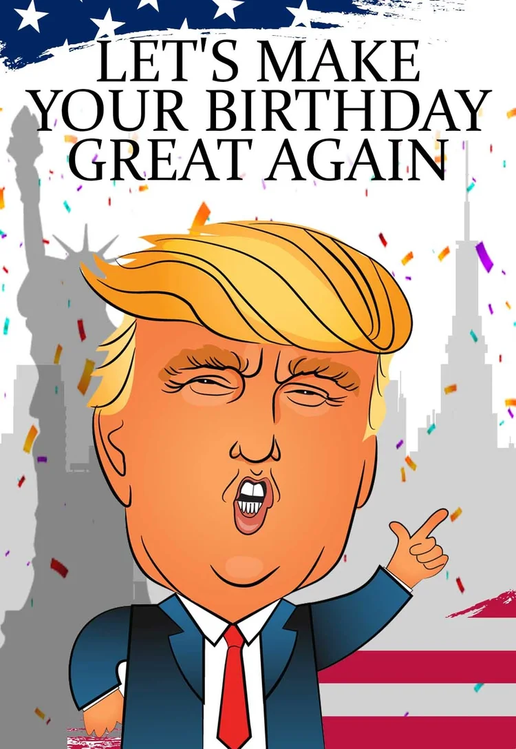 Donald Trump Printable Birthday Cards — PRINTBIRTHDAY.CARDS