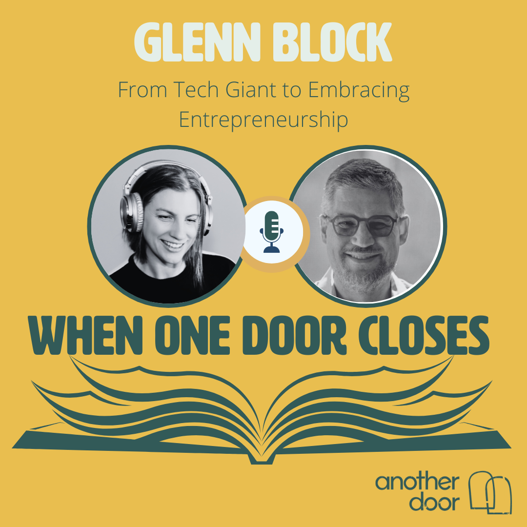 Episode 132 - Glenn Block - From tech giant to embracing entrepreneurship — Another Door