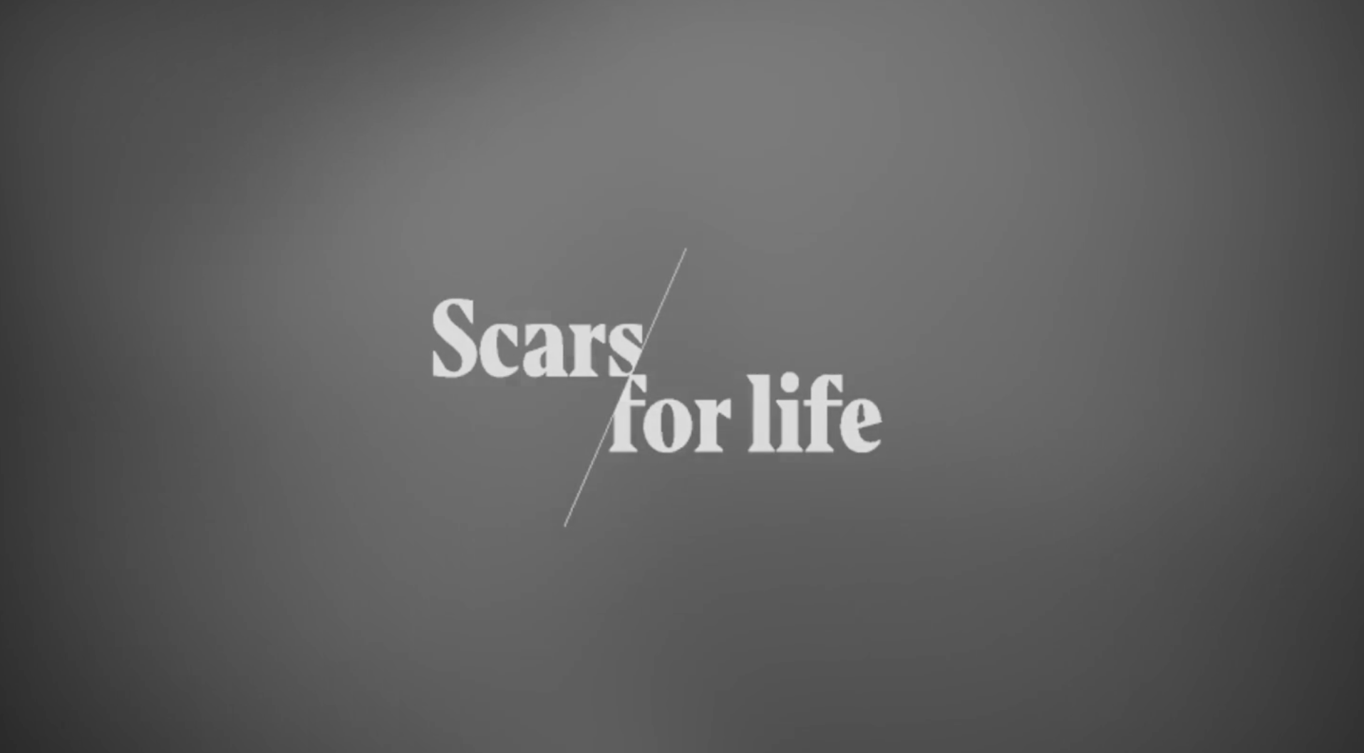 Scars for Life — We Get It