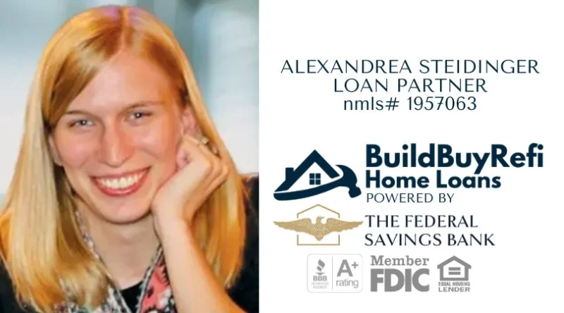 Alexandrea Steidinger - Loan Partner at BuildBuyRefi.com