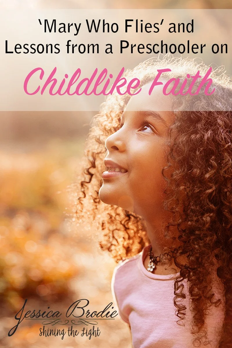 ‘Mary Who Flies’ and Lessons from a Preschooler on Childlike Faith ...