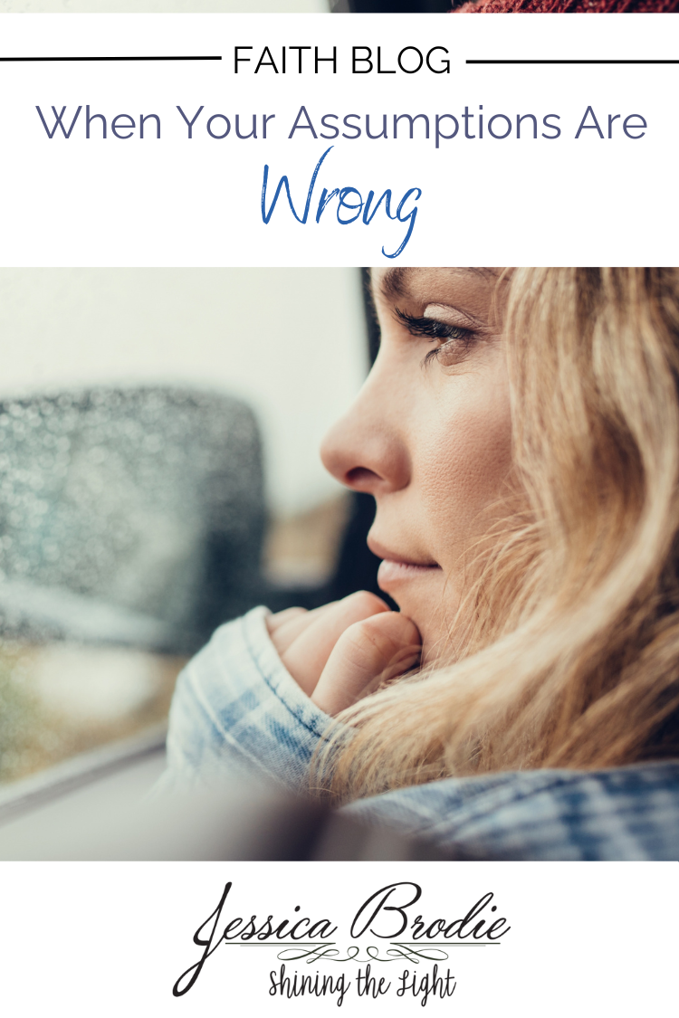 When Your Assumptions Are Wrong — Jessica Brodie