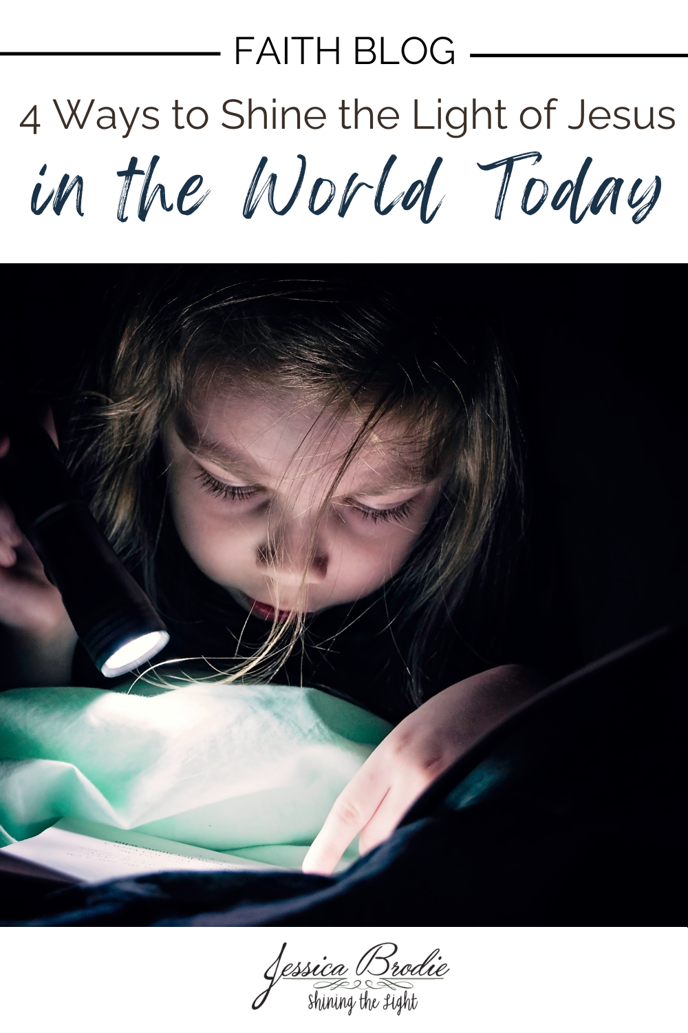 4 Ways to Shine the Light of Jesus in the World Today — Jessica Brodie