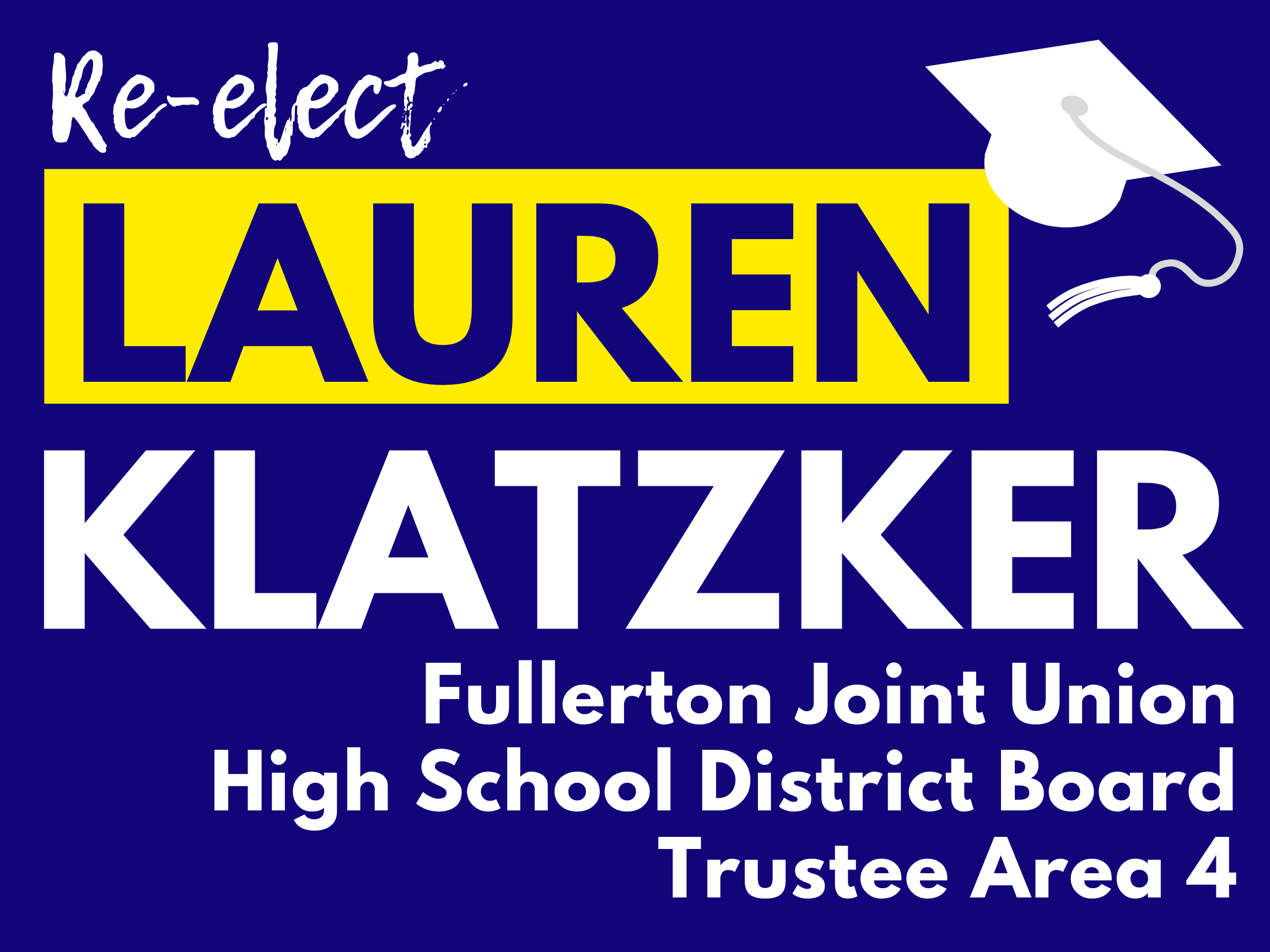 RE-ELECT LAUREN KLATZKER - FULLERTON JOINT UNION HIGH SCHOOL BOARD