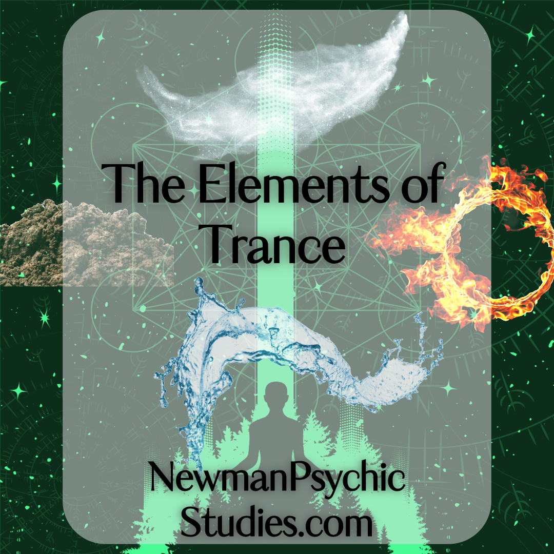 The Elements of Trance — Newman Psychic Studies