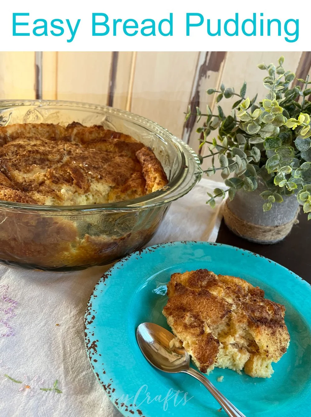 Easy Bread Pudding — PACountryCrafts