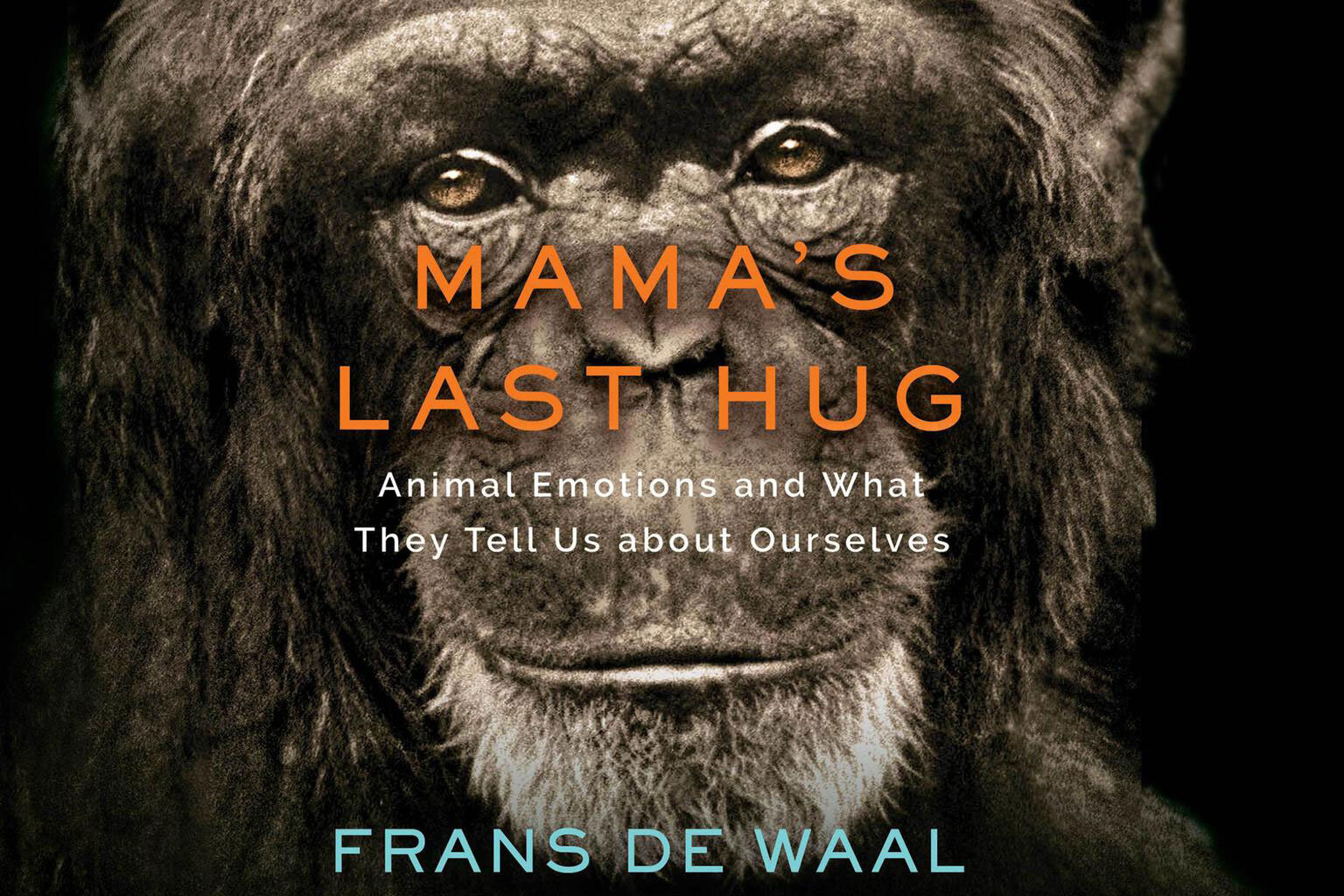 “Mama’s Last Hug” by Frans de Waal | Mosaic