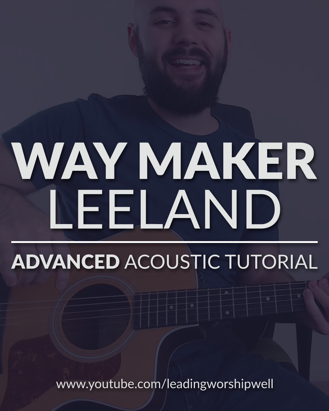 Way Maker - Leeland/Sinach - ADVANCED Acoustic Guitar Tutorial (Video ...