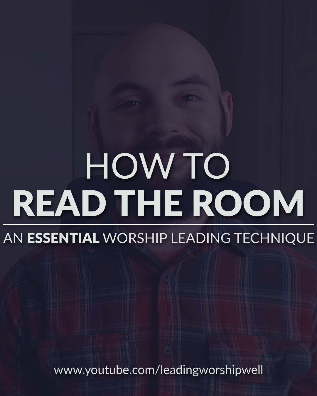 How To Read The Room | An Essential Worship Leading Technique (Video ...