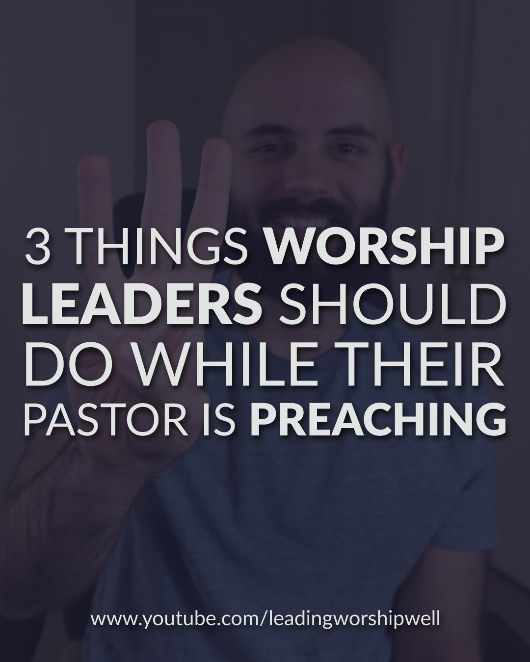 3 Things Worship Leaders Should Do While Their Pastor Is Preaching ...