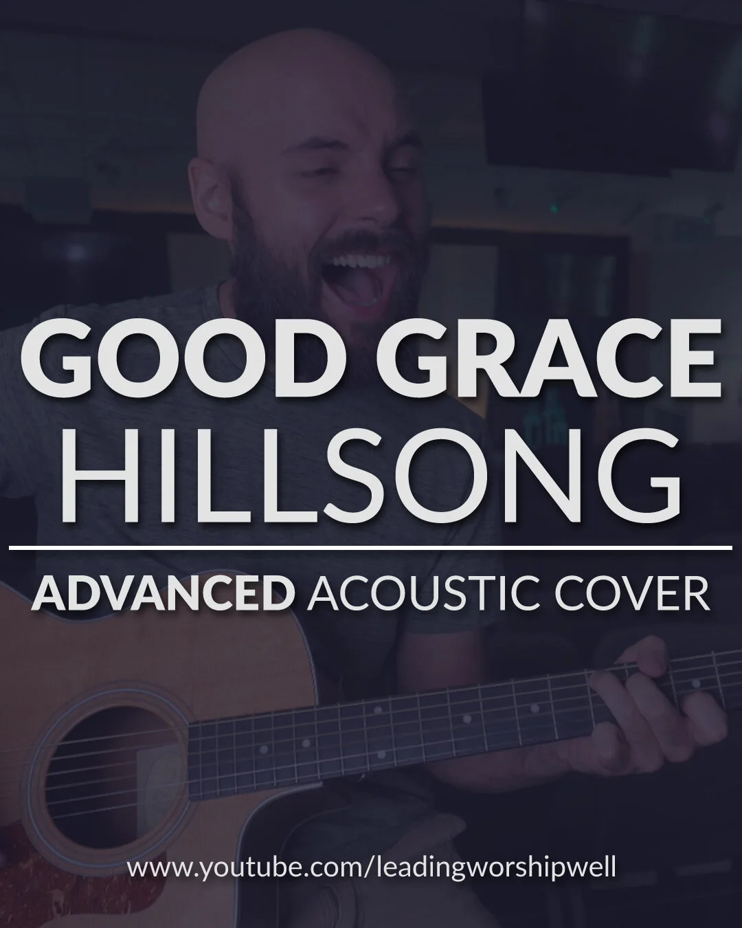 Good Grace - Hillsong - ADVANCED Acoustic Guitar Cover (Video ...