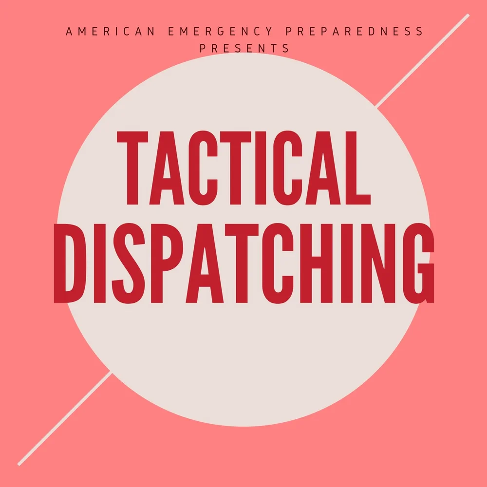 Tactical Dispatching — American Emergency Preparedness, LLC