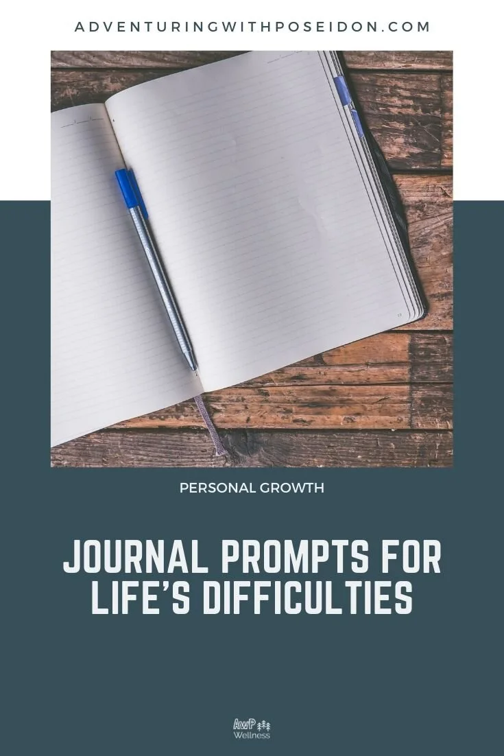 Journal Prompts for Life's Difficulties & Past Trauma — Adventuring ...