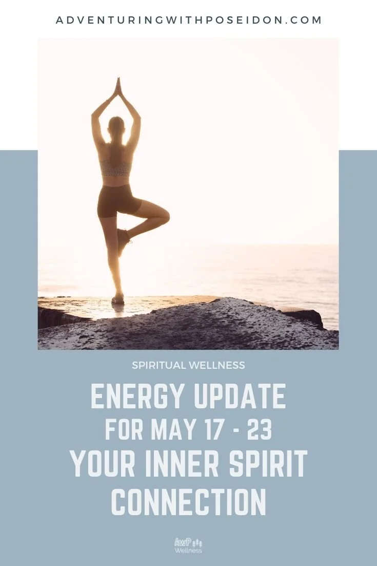 Energy Update for May 17th - 23rd | YOUR INNER SPIRIT CONNECTION ...