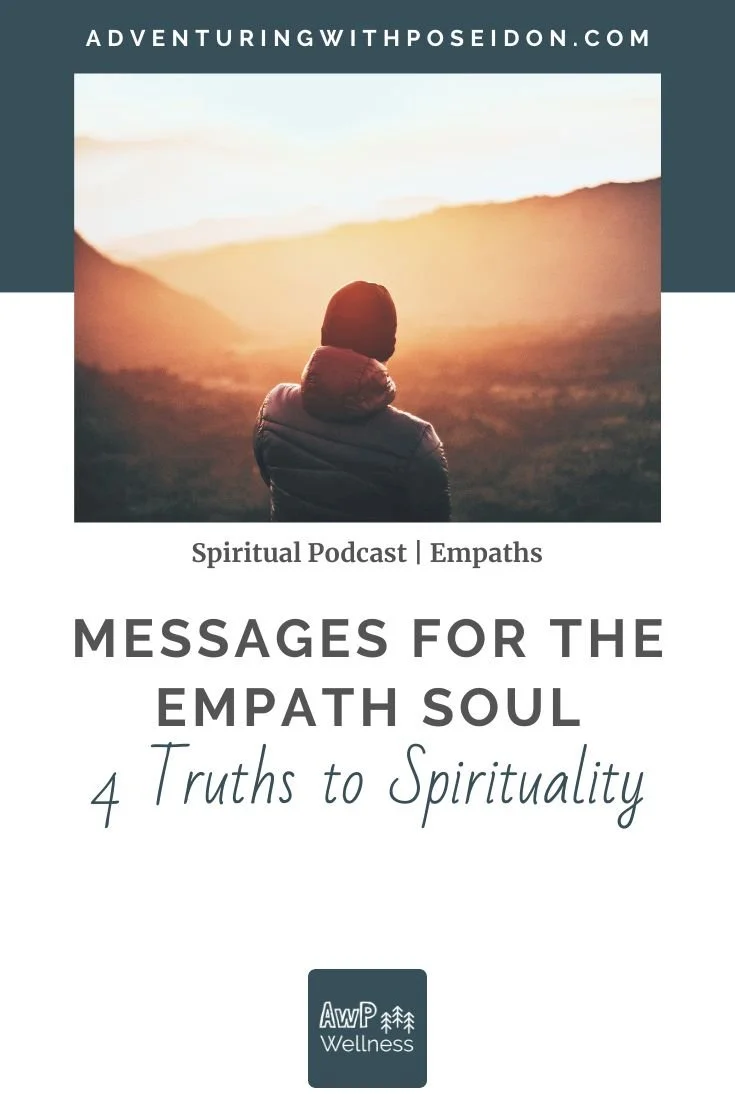 4 Truths to Spirituality | Messages for the Empath Soul Podcast ...