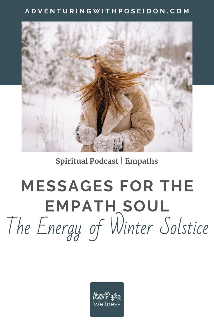 The Energy of Winter Solstice | Messages for the Empath Soul - A ...
