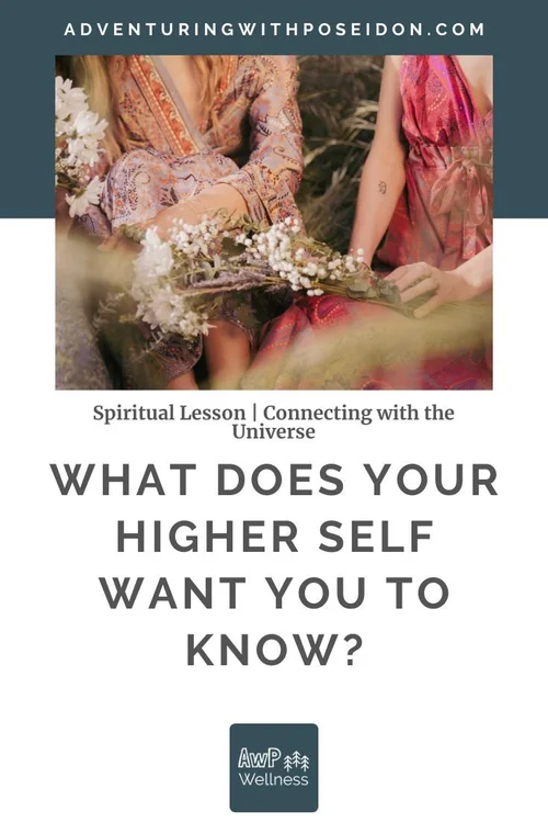 What Does Your Higher Self Want You to Know? — Adventuring with ...