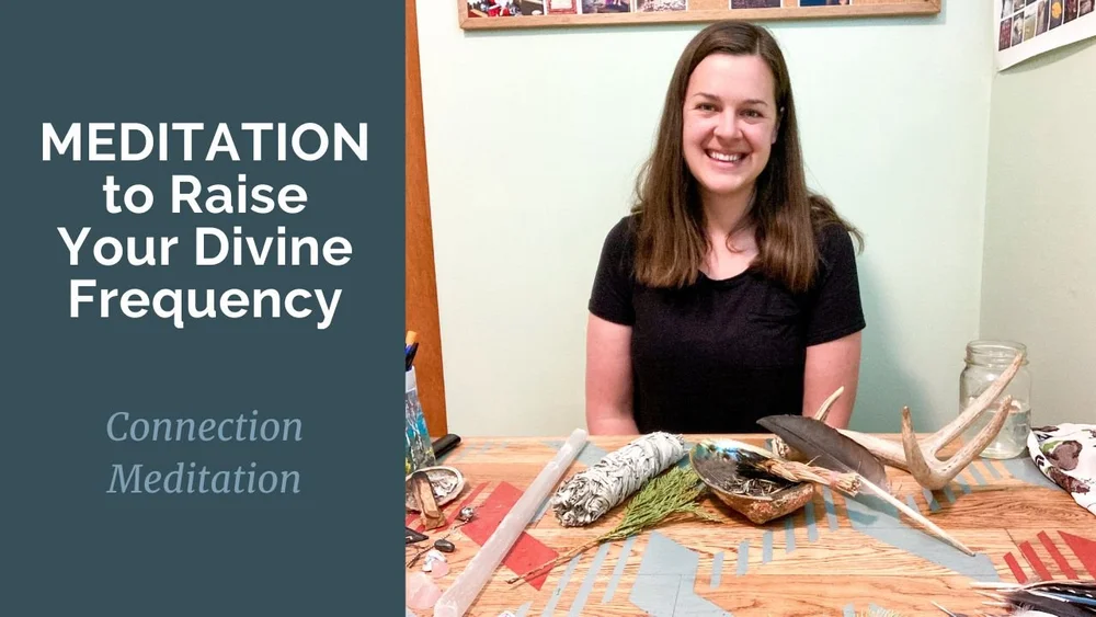 Meditation to Raise Your Divine Frequency | VIDEO — Adventuring with ...