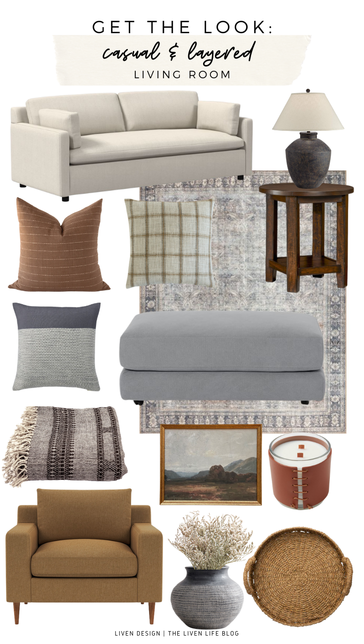 Get The Look: Casual & Layered Living Room — LIVEN DESIGN