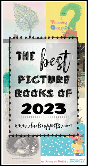 The Best Picture Books of 2023 | Dad Suggests