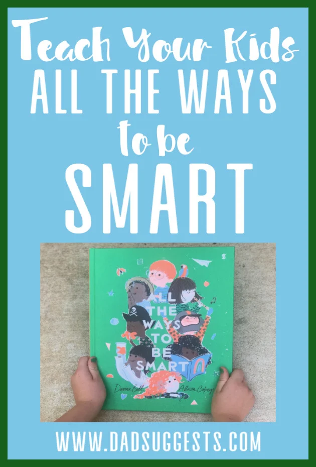 Teach Your Kids About All The Ways to Be Smart | Dad Suggests