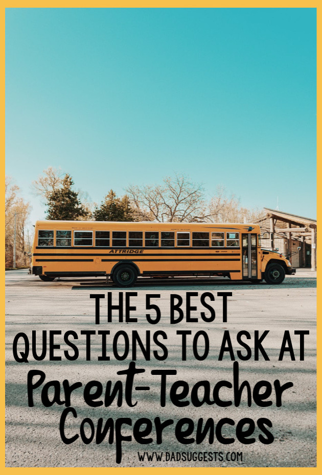 The 5 Best Questions to Ask at Parent-Teacher Conferences | Dad Suggests