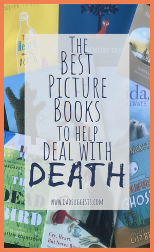 The Best Picture Books about Death for Children | Dad Suggests