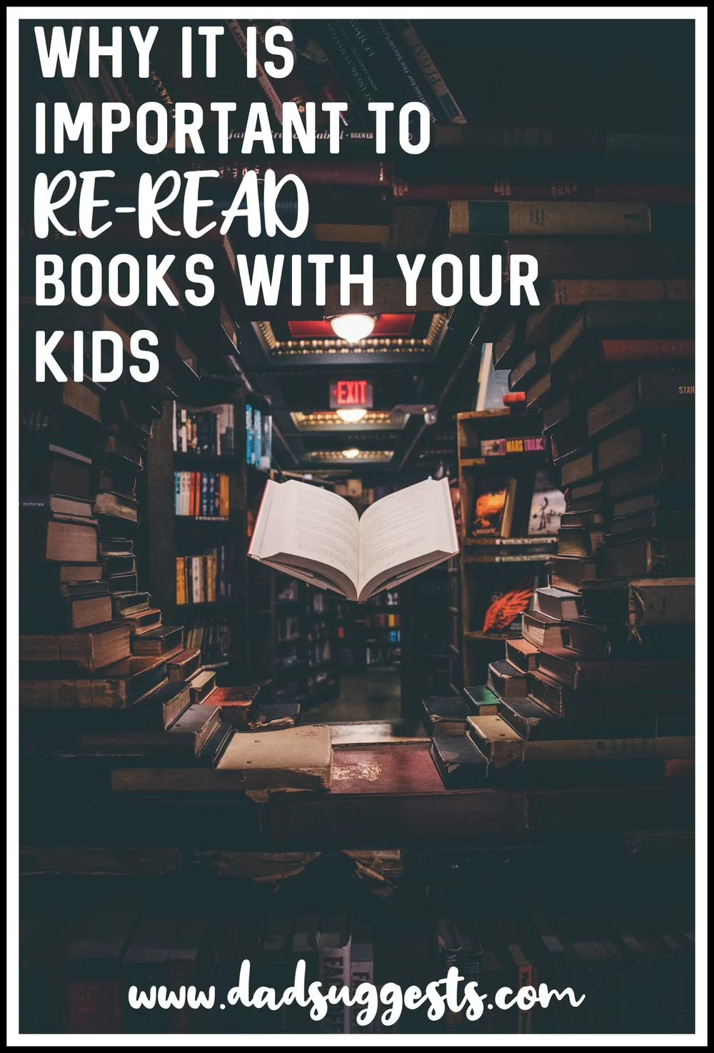 The Importance of Rereading Books With Your Kids | Dad Suggests