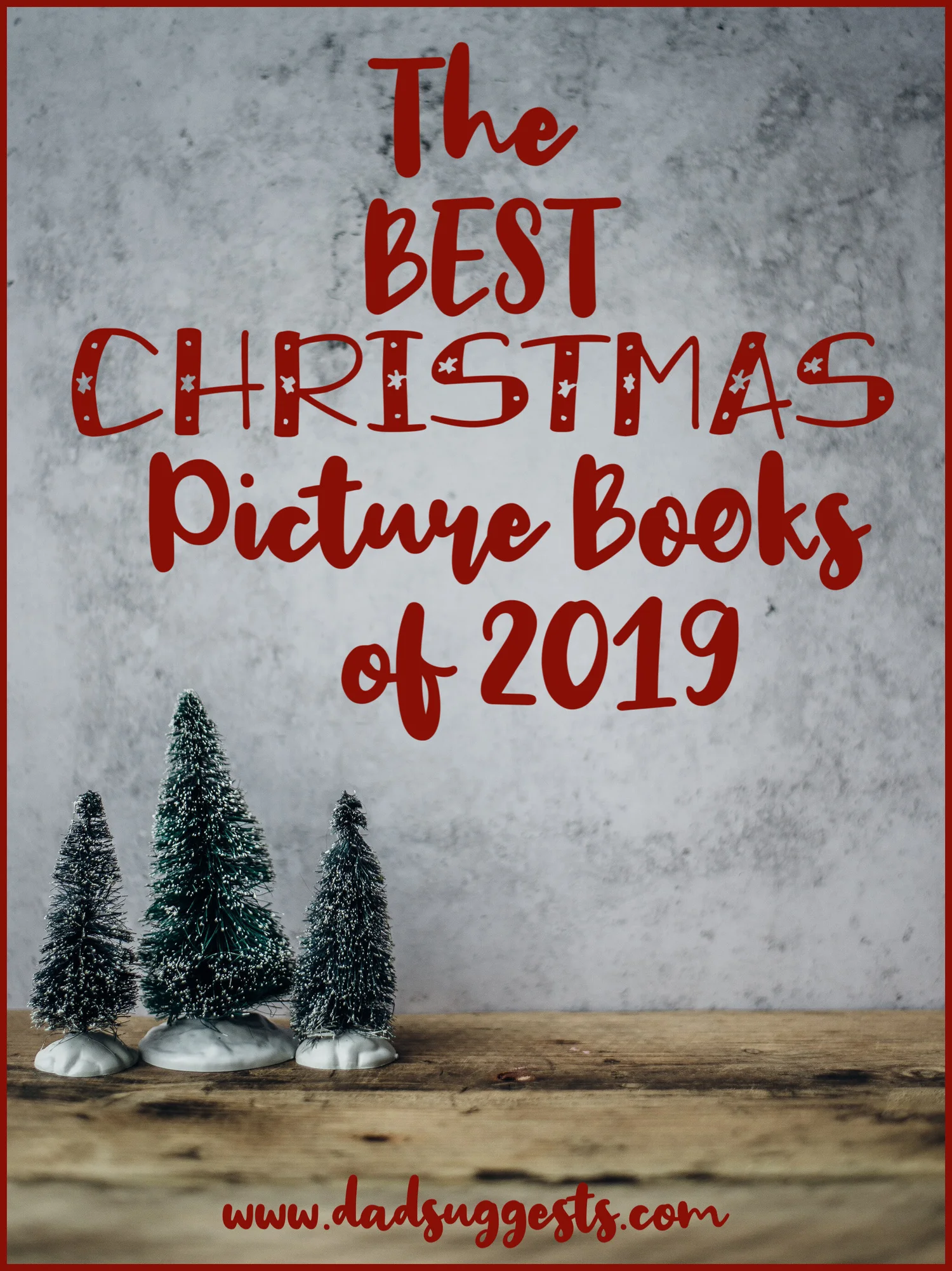 The 10 Best Christmas Picture Books of 2019 | Dad Suggests