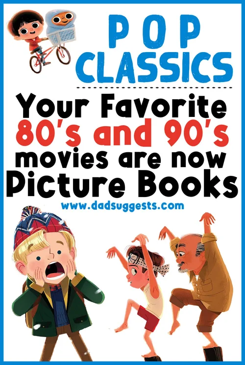 Pop Classics: Your Favorite Movies Reimagined as Picture Books | Dad ...