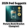 The 2024 Dad Suggests Picture Book Bracket | Dad Suggests