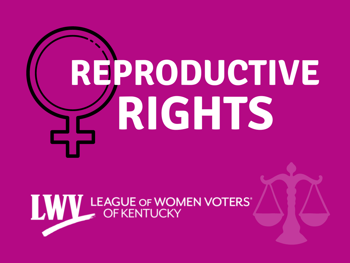Reproductive Rights — League of Women Voters Lexington, KY League of ...