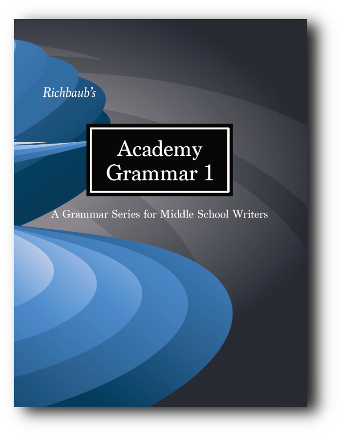 Academy Grammar 1 STUDENT WORKBOOK, pdf format — Richbaub's Middle ... Academy Grammar 1 STUDENT WORKBOOK, pdf format — Richbaub's Middle ...