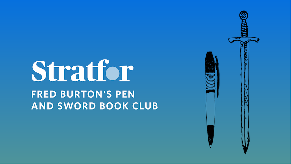 Stratfor Announces the Pen and Sword Book Club hosted by Fred Burton ...