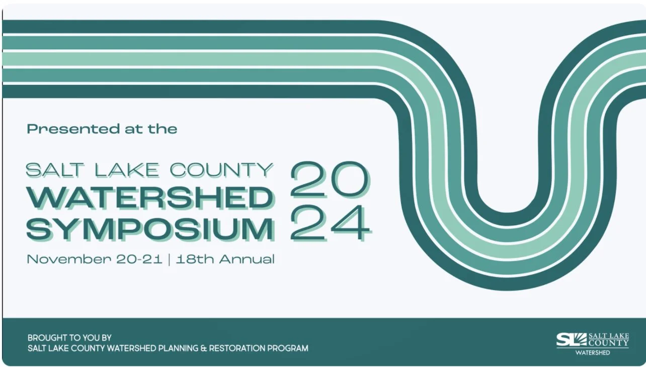 Annual SLCo Watershed Symposium — Salt Lake County Stormwater Coalition
