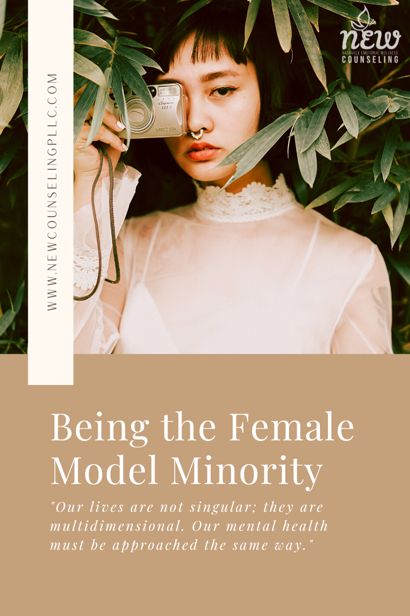 Being the Female Model Minority — Nashville Emotional Wellness (NEW ...