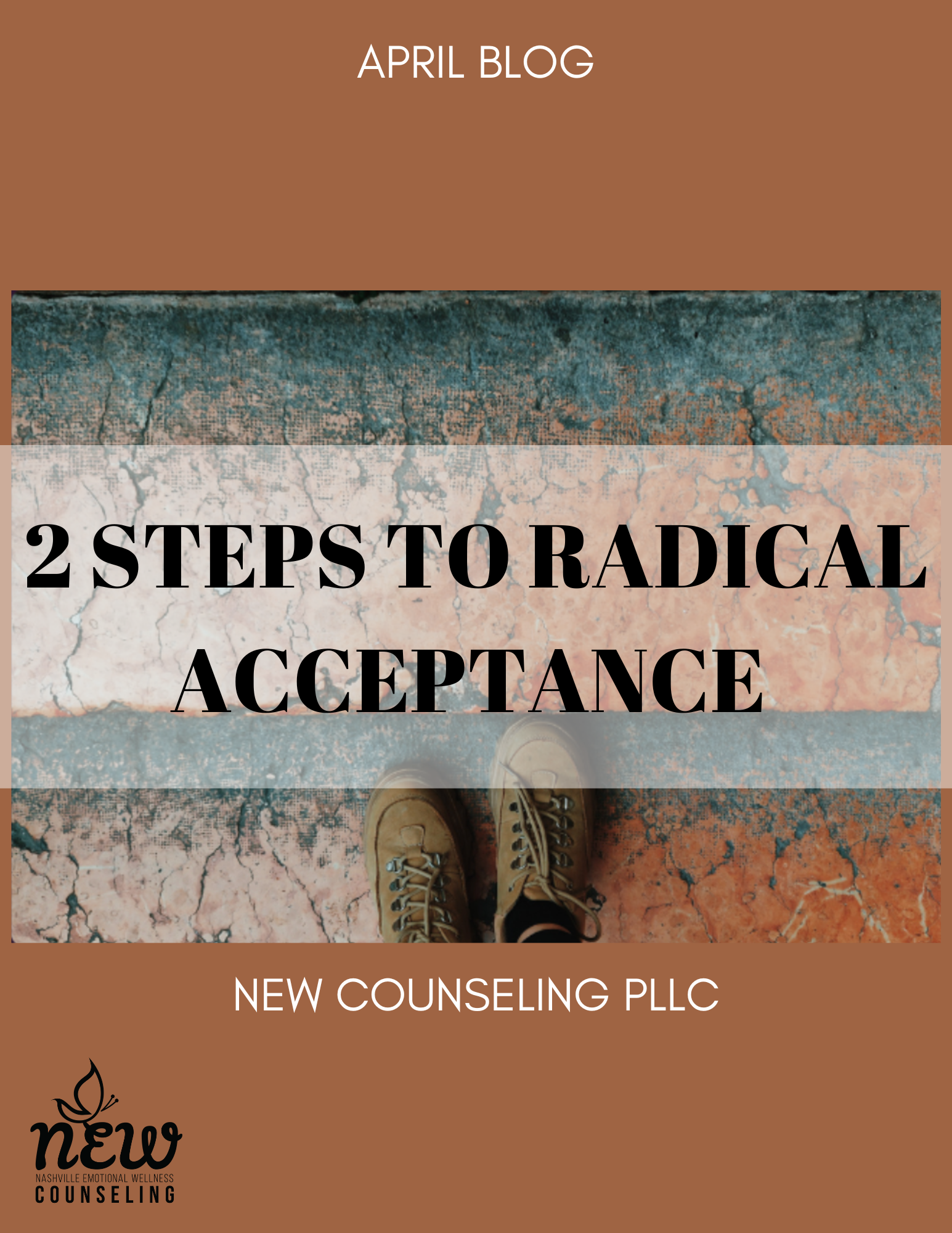 2 Steps to Radical Acceptance — Nashville Emotional Wellness (NEW ...