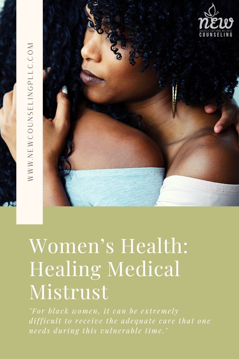 Women's Health: Healing Medical Mistrust — Nashville Emotional Wellness (NEW) Counseling