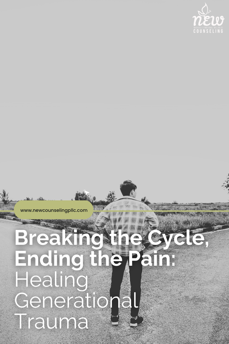 Breaking the Cycle. Ending the Pain. Healing Generational Trauma ...