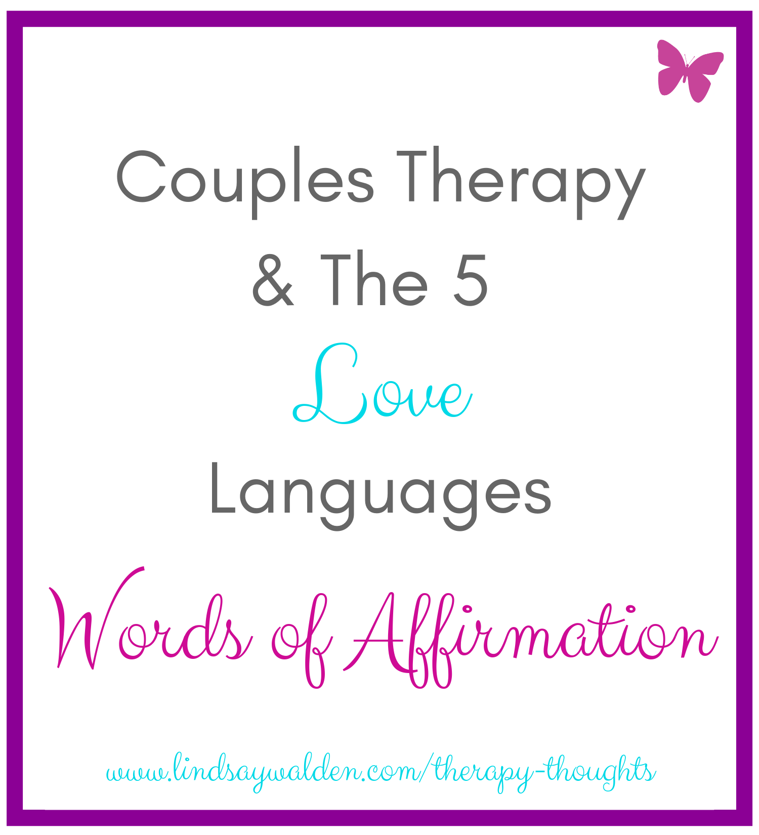Couples Therapy and The 5 Love Languages: Words of Affirmation ...