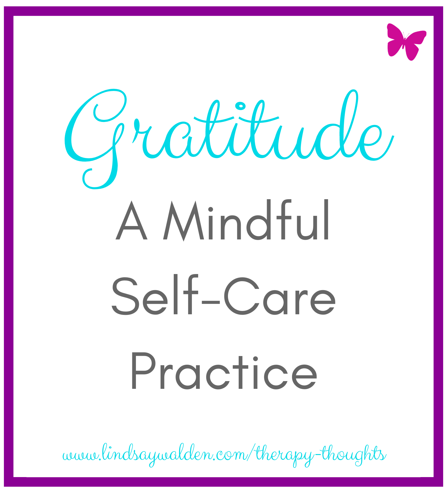 Gratitude: A Mindful Self-Care Practice — Lindsay Walden