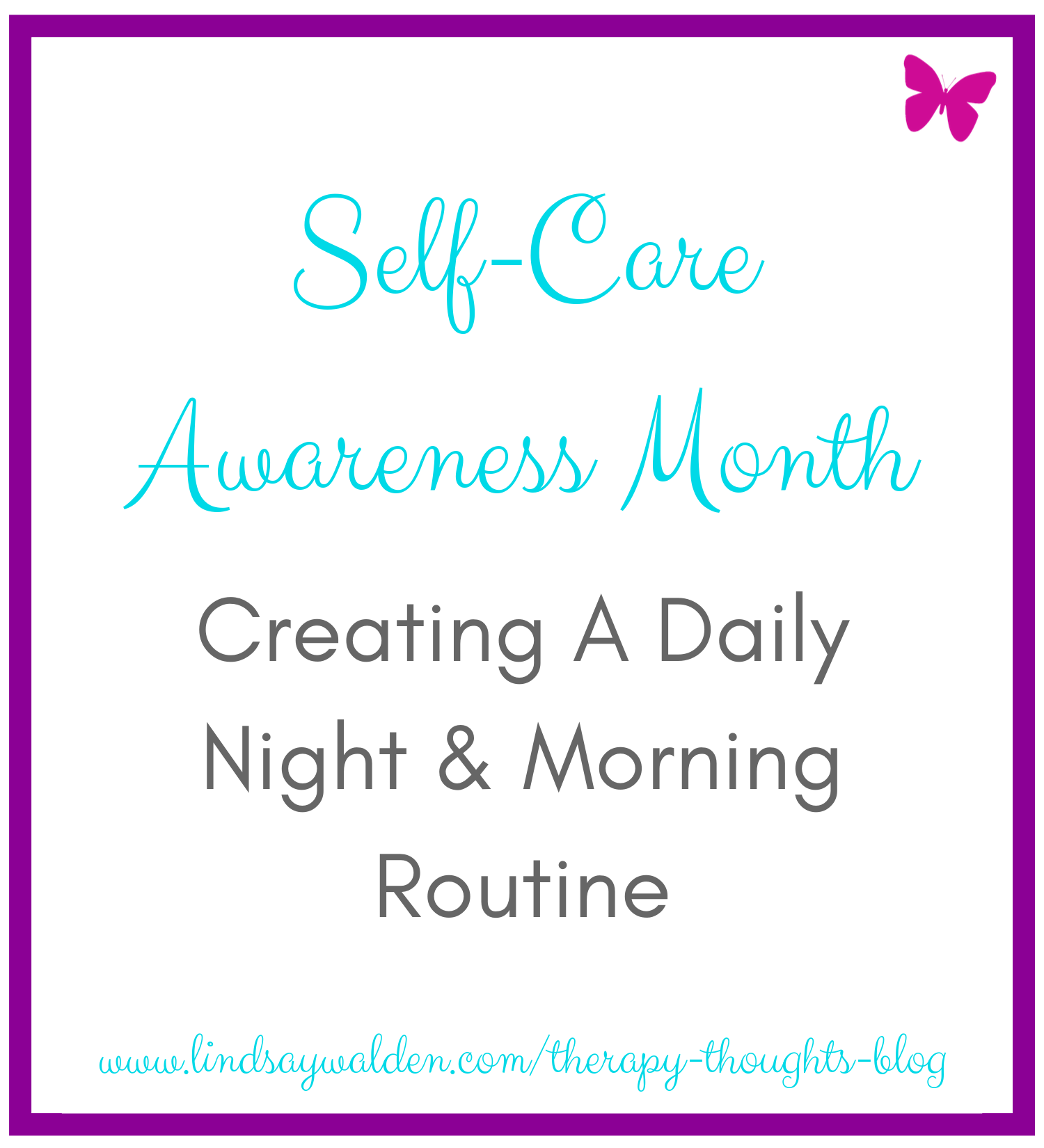Self-Care Awareness Month: Creating A Daily Night & Morning Routine ...