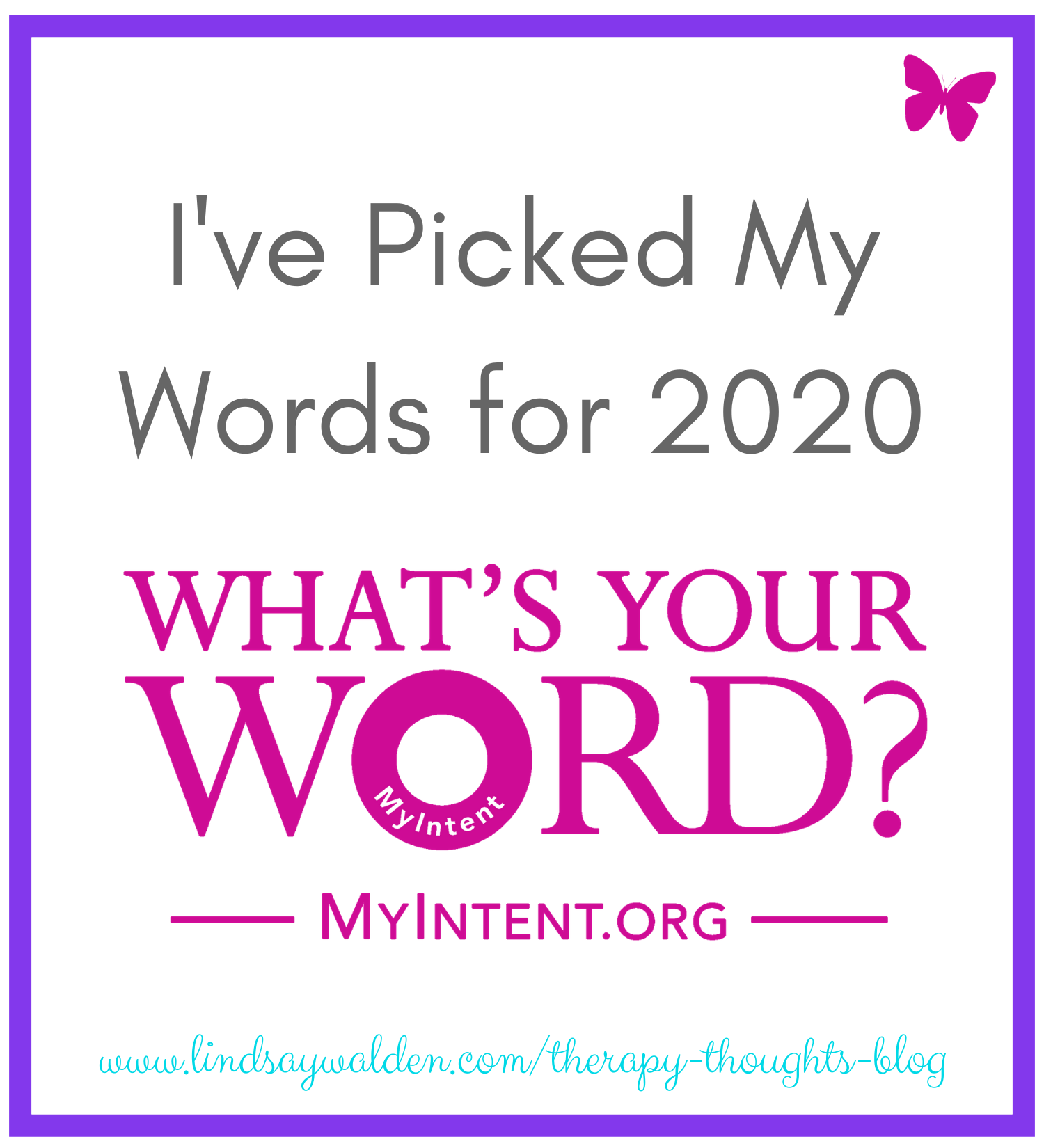 I've Picked My Words for 2020 - What's Your Word? #MyIntent — Lindsay ...
