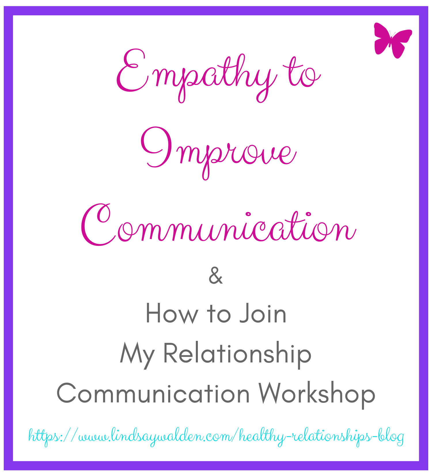 Empathy to Improve Communication & How to My Relationship Communication ...