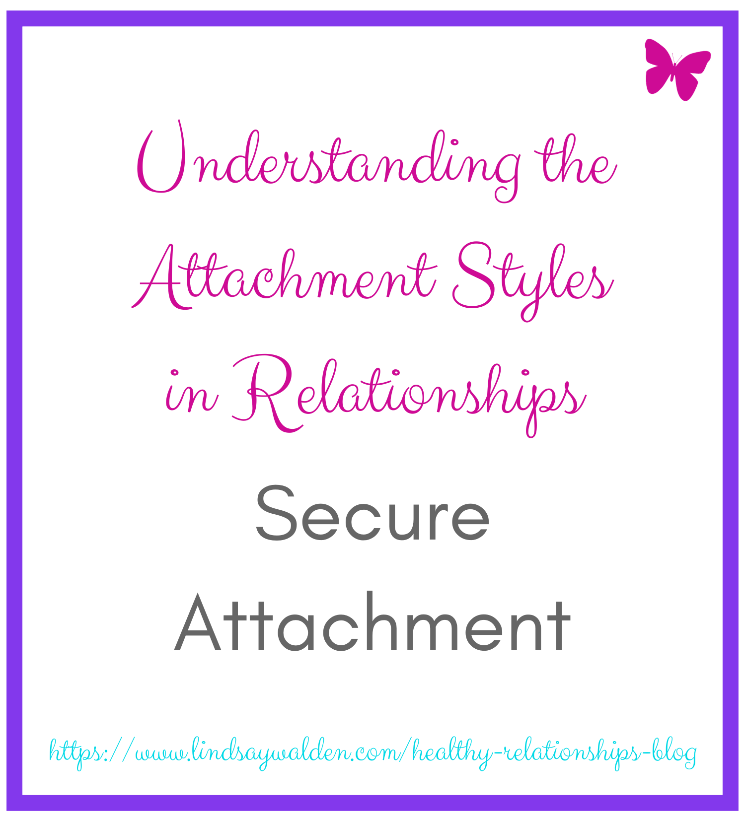 Understanding the Attachment Styles in Relationships - Secure ...